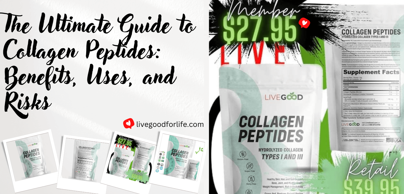 The Ultimate Guide to Collagen Peptides: Benefits, Uses, and Risks